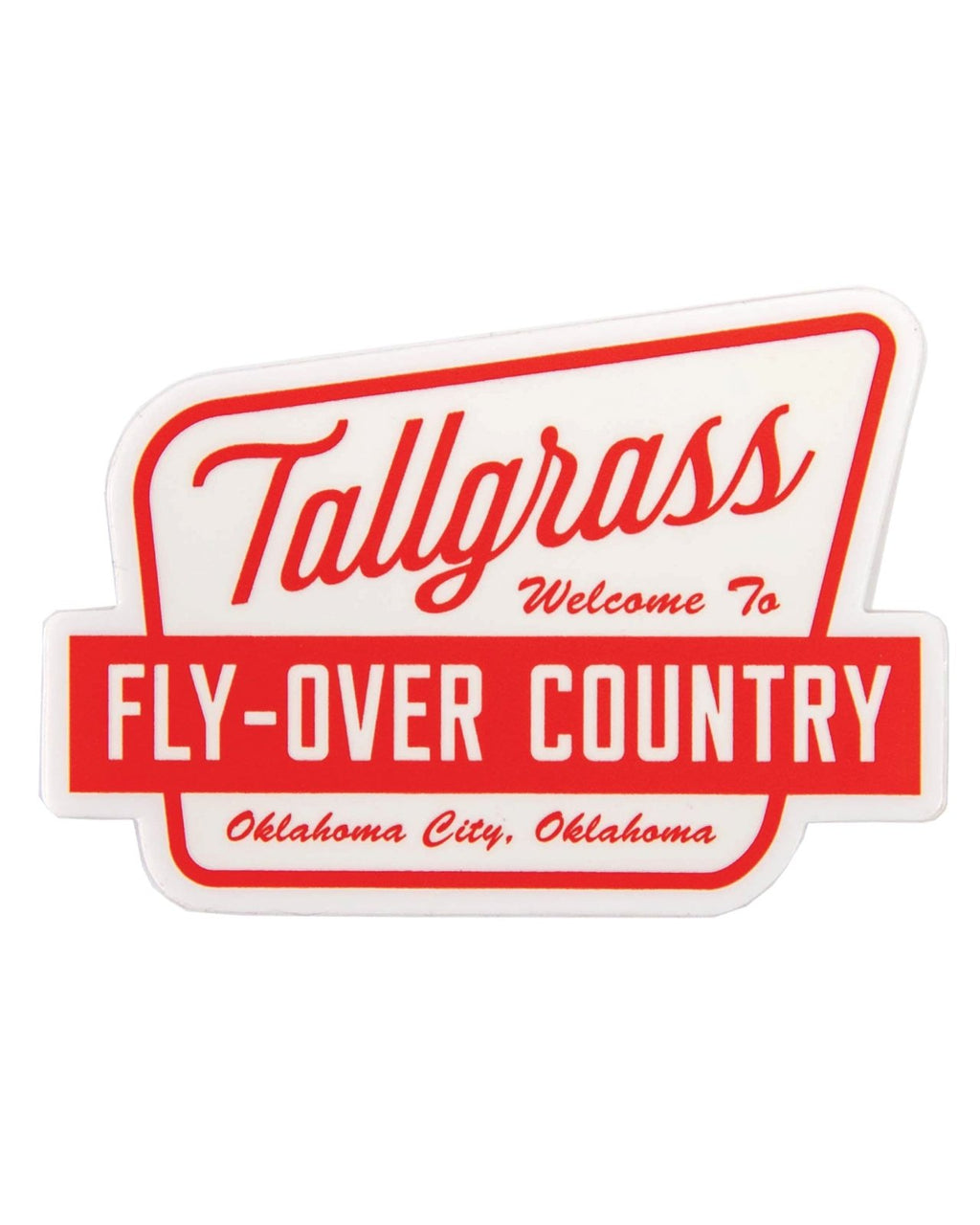 Tallgrass Supply Co. - Okie Lifestyle Brand: Fly-Over Country Sign Sticker